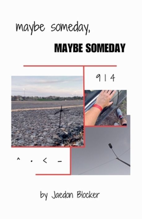 Maybe Someday, Maybe Someday | Blocker, Jaedon - 교보문고