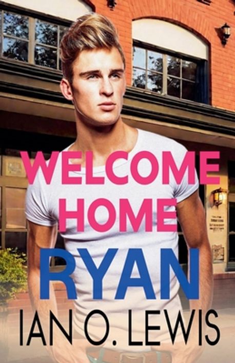Welcome Home Ryan | Lewis, Ian O. - 교보문고