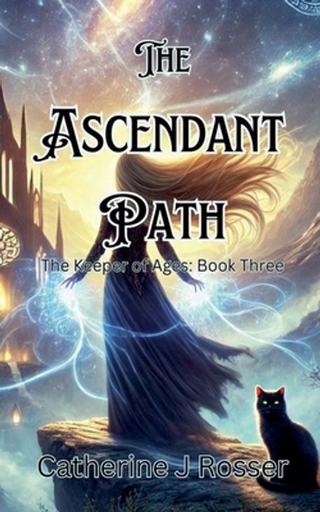The Ascendant Path | Rosser, Catherine J. - 교보문고