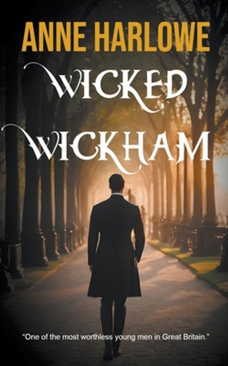 Wicked Wickham | Harlowe, Anne - 교보문고