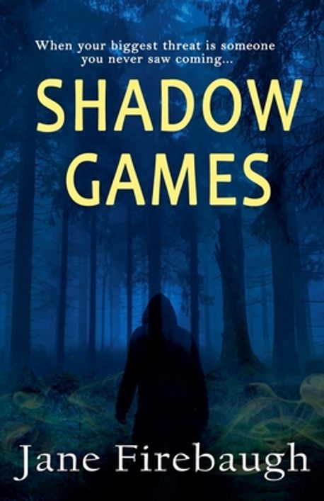 Shadow Games | Firebaugh, Jane - 교보문고