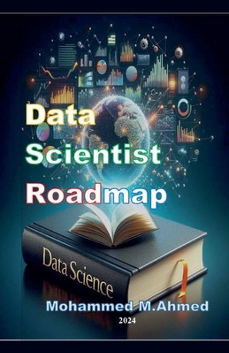 Data Scientist Roadmap | Ahmed, Mohammed - 교보문고