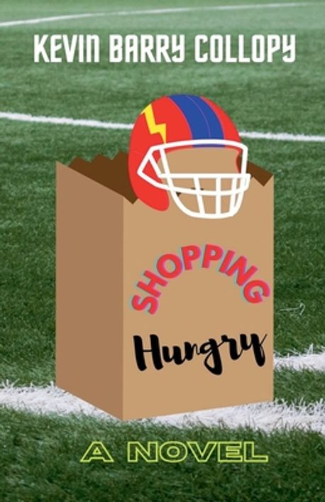 Shopping Hungry | Collopy, Kevin Barry - 교보문고