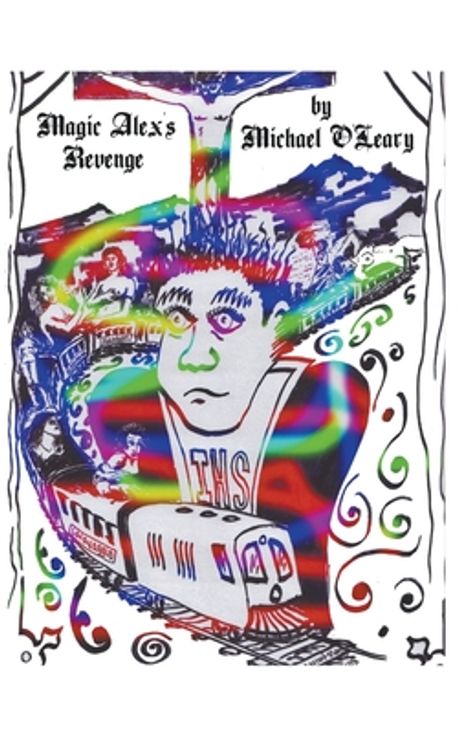 Magic Alex's Revenge | O'Leary, Michael - 교보문고