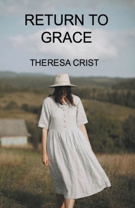 Return to Grace | Crist, Theresa - 교보문고