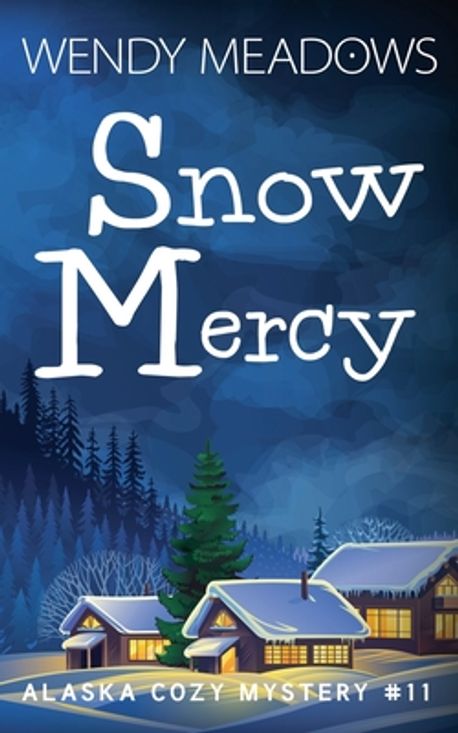 Snow Mercy | Meadows, Wendy - 교보문고