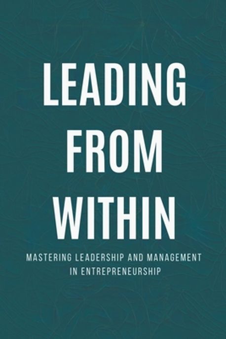 Leading from Within | Chartier, Charline - 교보문고