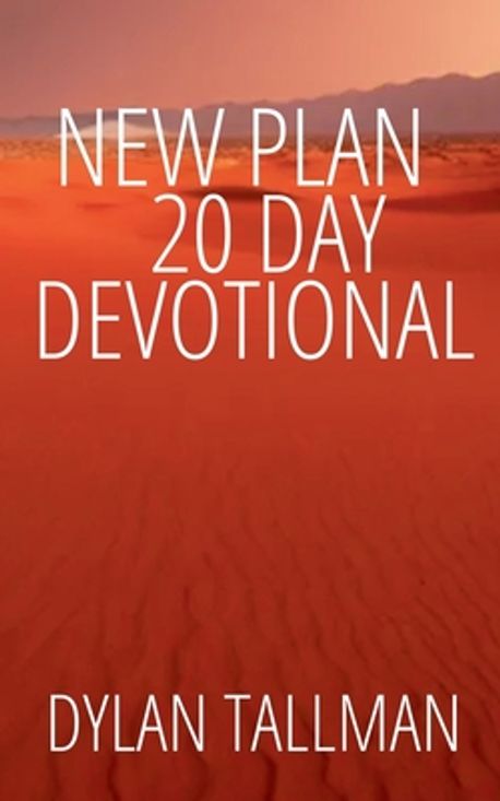New Plan 20 Day Devotional | Tallman, Dylan - 교보문고