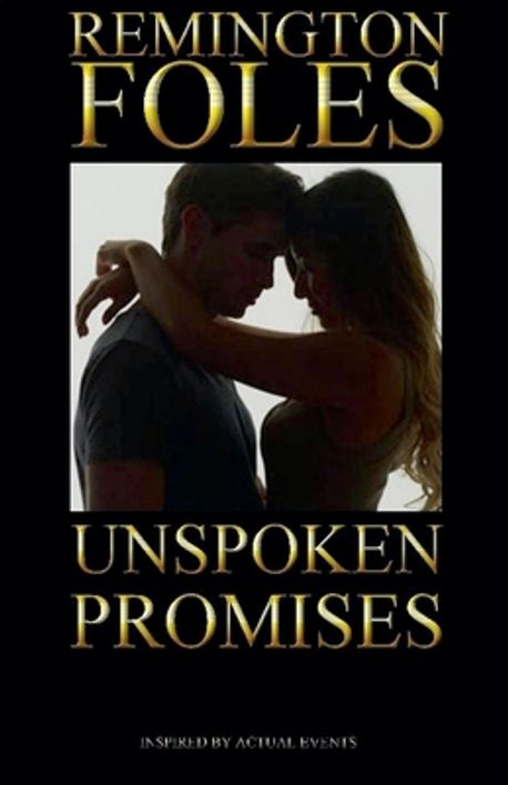 Unspoken Promises | Foles, Remington - 교보문고