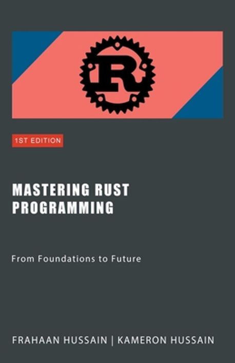 Mastering Rust Programming | Hussain, Kameron - 교보문고