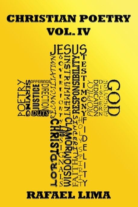 Christian Poetry Volume IV | Lima, Rafael - 교보문고