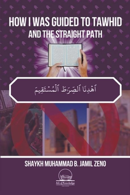 How I Was Guided To Tawhid And The Straight Path | Zeno, Shaykh ...