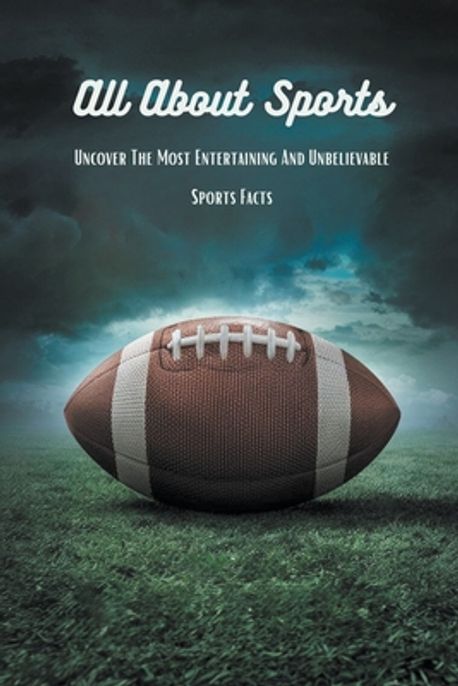 All About Sports | Adam, Sullivan Kieran - 교보문고