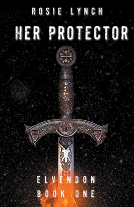 Her Protector | Lynch, Rosie - 교보문고