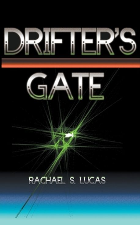 Drifter's Gate | Lucas, Rachael S. - 교보문고