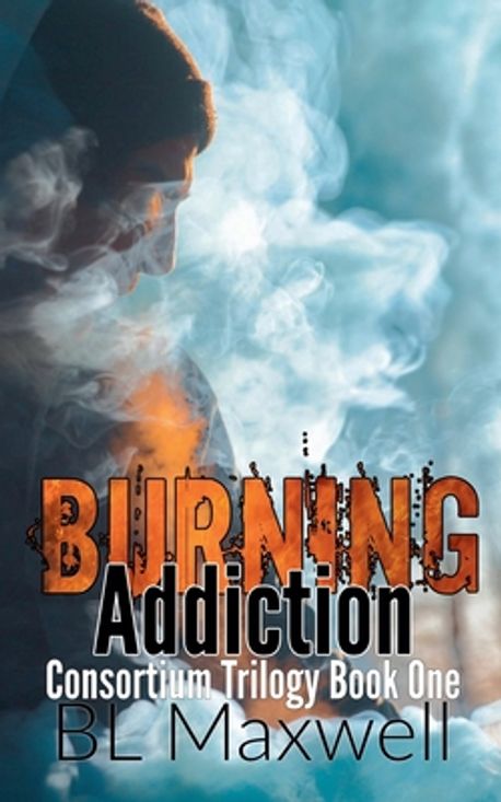 Burning Addiction | Maxwell, Bl - 교보문고