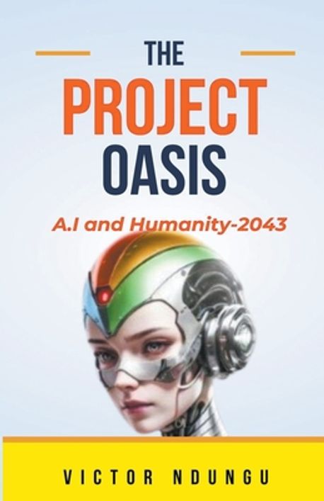 Project Oasis | Ndungu, Victor - 교보문고