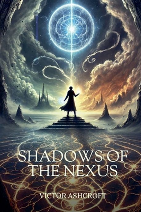 Shadows of the Nexus | Ashcroft, Victor - 교보문고