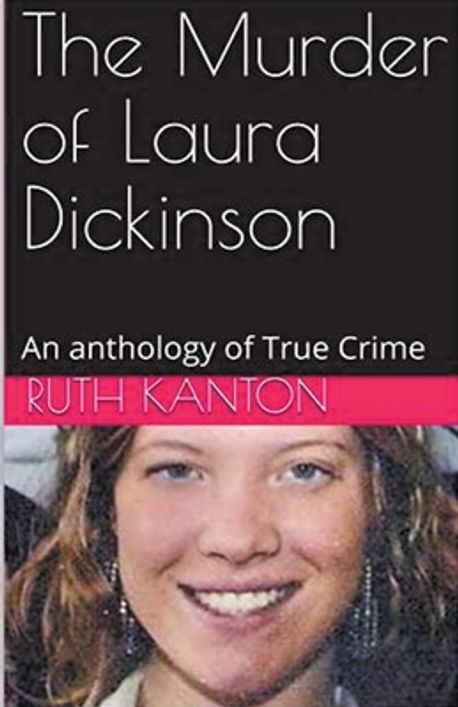 The Murder of Laura Dickinson | Kanton, Ruth - 교보문고