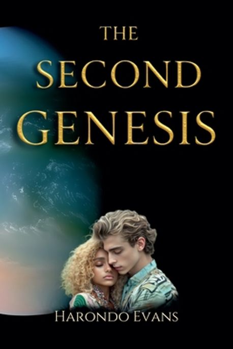 The Second Genesis | Evans, Harondo - 교보문고