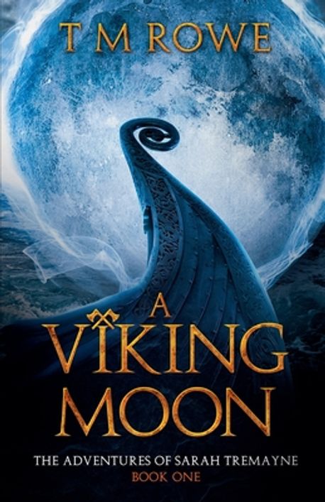 A Viking Moon | Rowe, T. M. - 교보문고