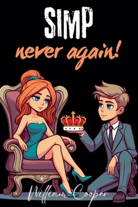 SIMP Never Again! | Cooper, William - 교보문고