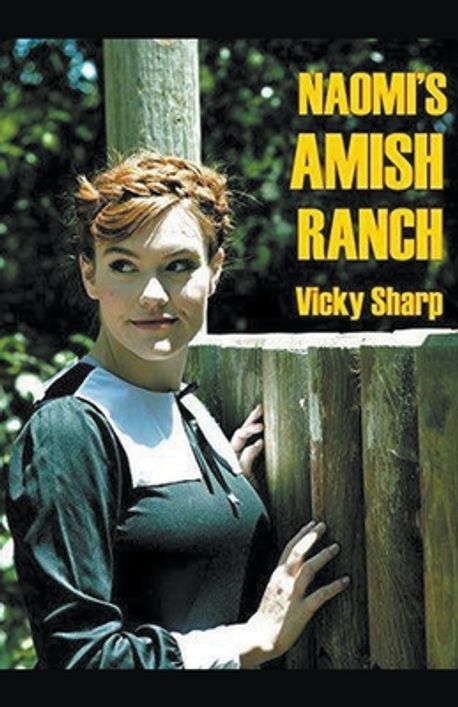 Naomi's Amish Ranch | Sharp, Vicky - 교보문고