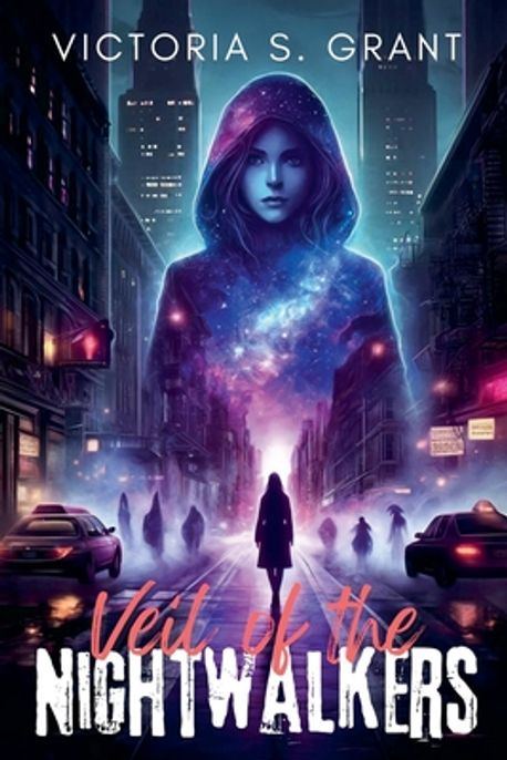 Veil of the Nightwalkers | Grant, Victoria S. - 교보문고