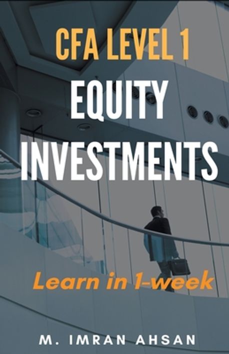 Equity Investment for CFA level 1 | Ahsan, M. Imran - 교보문고