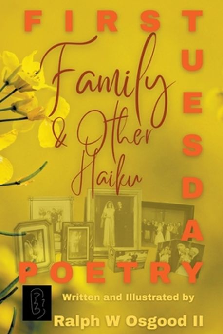 Family & Other Haiku | Osgood, Ralph - 교보문고