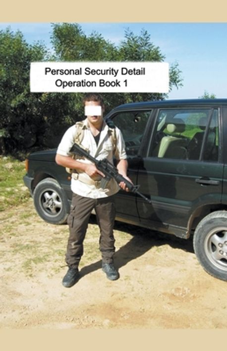 Personal Security Detail Operations Book 1 | Harland, Mike - 교보문고
