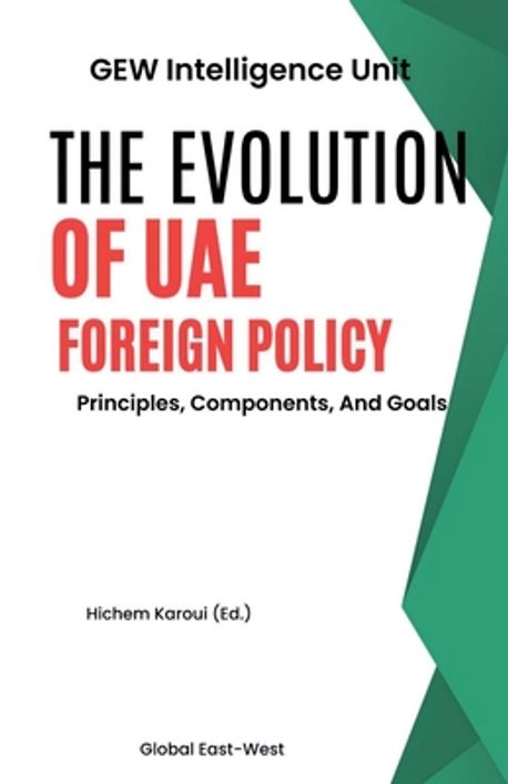 The Evolution Of UAE Foreign Policy | Unit, Gew Intelligence - 교보문고