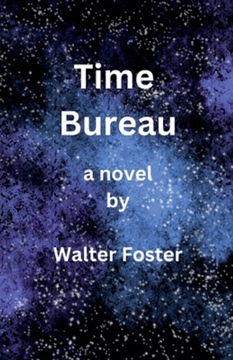 Time Bureau | Foster, Walter - 교보문고