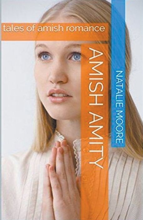 Amish Amity | Moore, Natalie - 교보문고