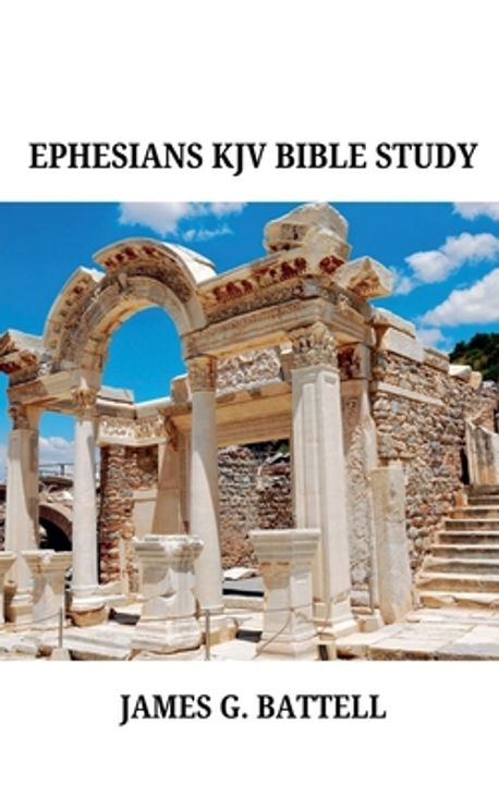Ephesians KJV Bible Commentary | Battell, James - 교보문고