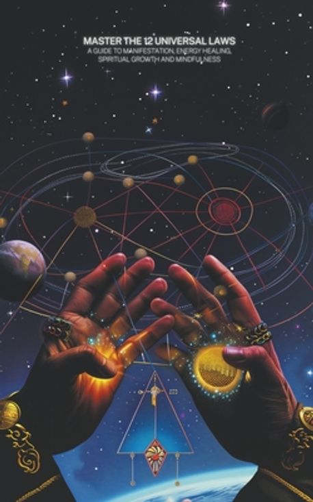 Master the 12 Universal Laws | Morgan, Jamie - 교보문고