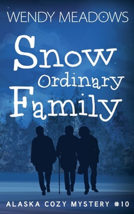 Snow Ordinary Family | Meadows, Wendy - 교보문고
