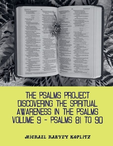 The Psalms Project Volume Nine - Discovering the Spiritual World ...