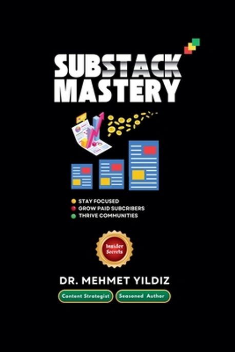 Substack Mastery | Yildiz, Mehmet - 교보문고