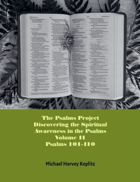 The Psalms Project Volume Eleven - Discovering the Spiritual World ...