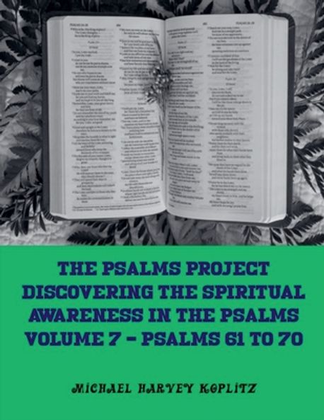 The Psalms Project Volume Seven - Discovering the Spiritual World ...