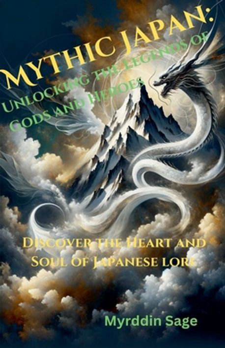 Mythic Japan | Sage, Myrddin - 교보문고