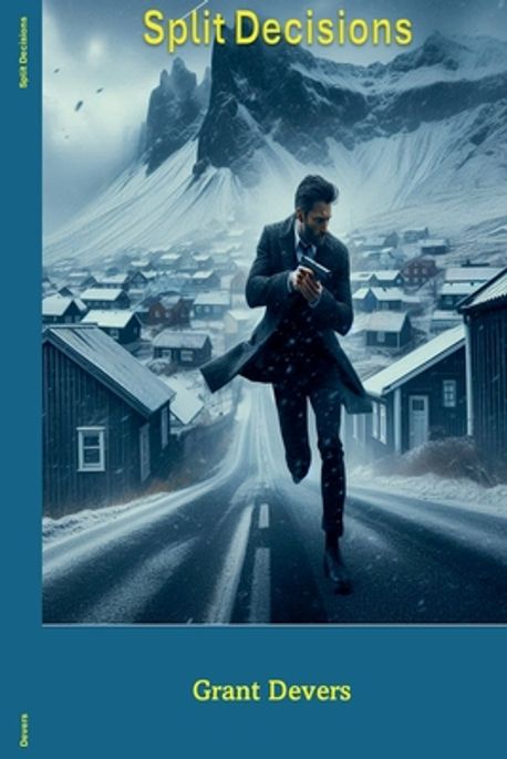Split Decisions | Devers, Grant - 교보문고