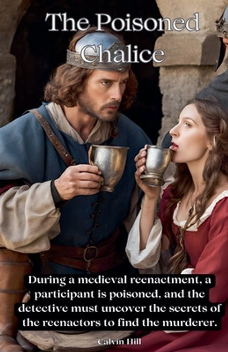 The Poisoned Chalice | Hill, Calvin - 교보문고