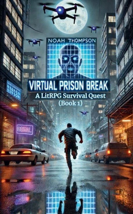 Virtual Prison Break | Thompson, Noah - 교보문고
