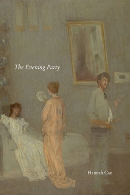 The Evening Party | Cao, Hannah - 교보문고