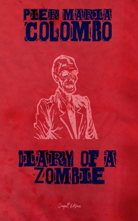 Diary of a Zombie | Colombo, Pier Maria - 교보문고