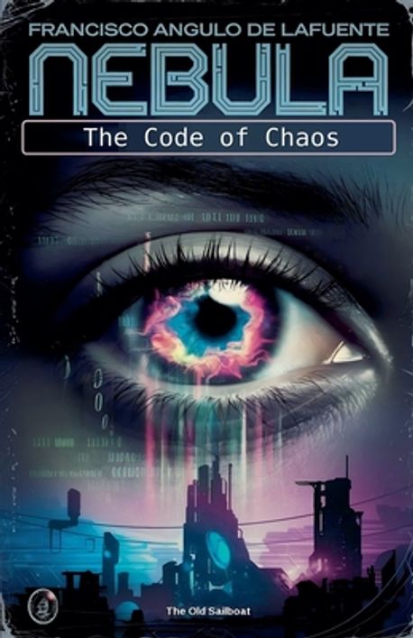 Nebula The Code of Chaos | Lafuente, Francisco Angulo de - 교보문고