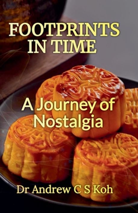 Footprints in Time | Koh, Andrew C. S. - 교보문고