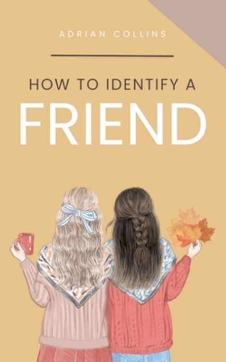 How to Identify a Friend | Collins, Adrian - 교보문고